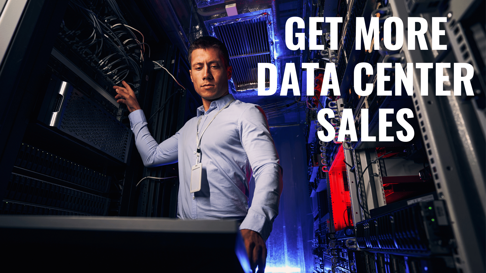 How an Advanced Telecommunications and Technology Provider Can Get More Data Center Sales